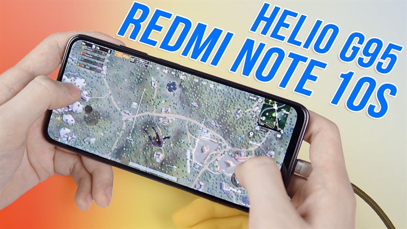 Redmi Note 10s chơi game tốt không? Cấu hình cao, chiến game ổn