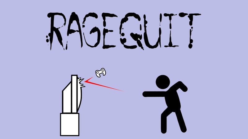 Rage Quit là gì? 4 lý do khiến game thủ tức “điên người” – An Cốt Nam