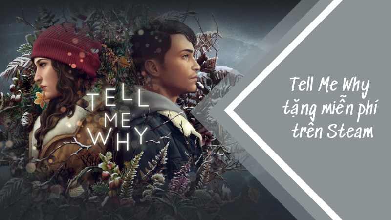 Tell Me Why - Game ảnh hưởng nhất năm 2020 tặng miễn phí trên Steam