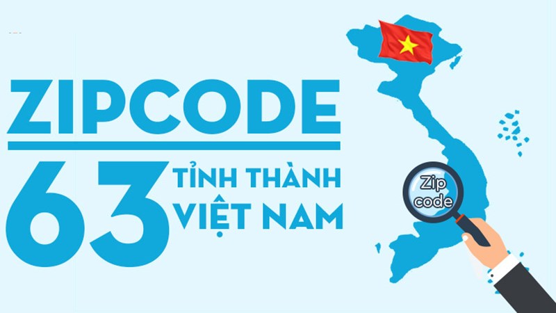 Zip Code là gì? Cách tra cứu mã Zip Code 63 tỉnh thành Việt Nam năm ...