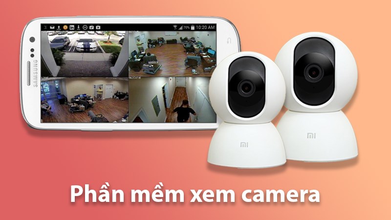 TOP 6 phần mềm xem camera trên điện thoại, máy tính tốt nhất - Chia Sẻ ...