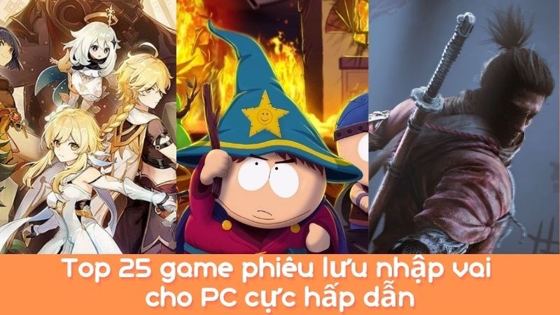 Top 25 game phiêu lưu nhập vai cho PC cực hấp dẫn | Blog Hồng