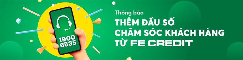 Tổng đài Fe Credit dịch vụ khách hàng và khiếu nại Fe Credit