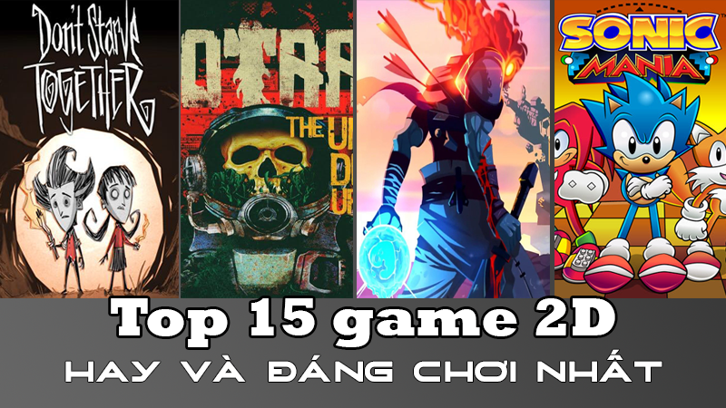 Top 15 game 2D hay cho PC nhất định phải thử