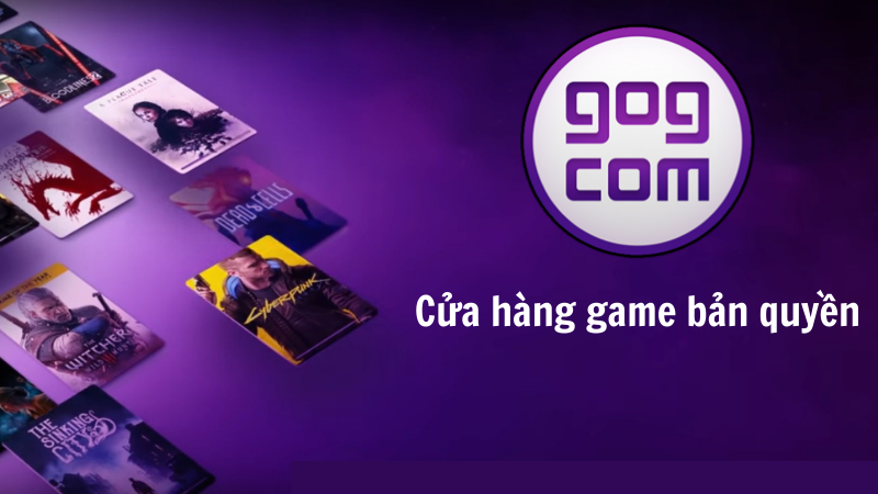 Game GOG là gì? Giới thiệu cửa hàng game bản quyền