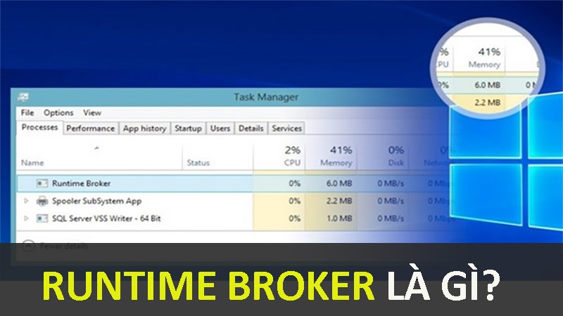 Runtime broker là gì? Cách khắc phục lỗi Runtime Broker nhanh chóng