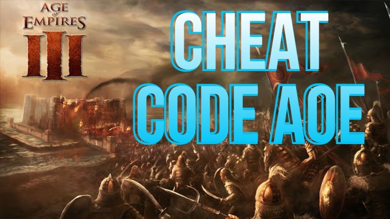 Tổng hợp các mã cheat AoE 3 (Đế chế 3) đầy đủ và chi tiết nhất