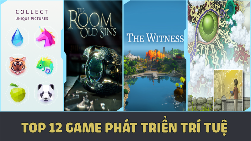 Top 12 game bổ ích giúp bạn phát triển khả năng tư duy hay nhất