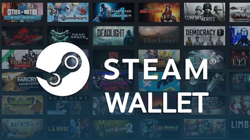 Steam Wallet là gì? Những điều cần biết về Steam Wallet