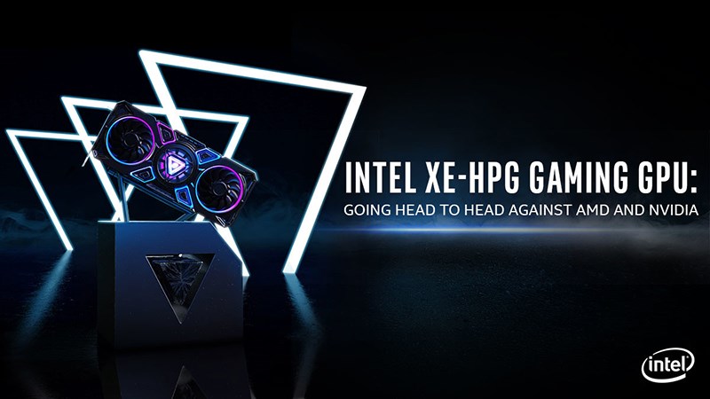 Intel Iris Xe HPG là gì? Khám phá GPU dành cho game thủ của Intel