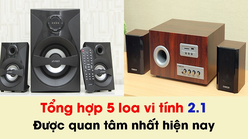 Top loa vi tính 2.1 hay nhất hiện nay: Lựa chọn hoàn hảo cho trải ...