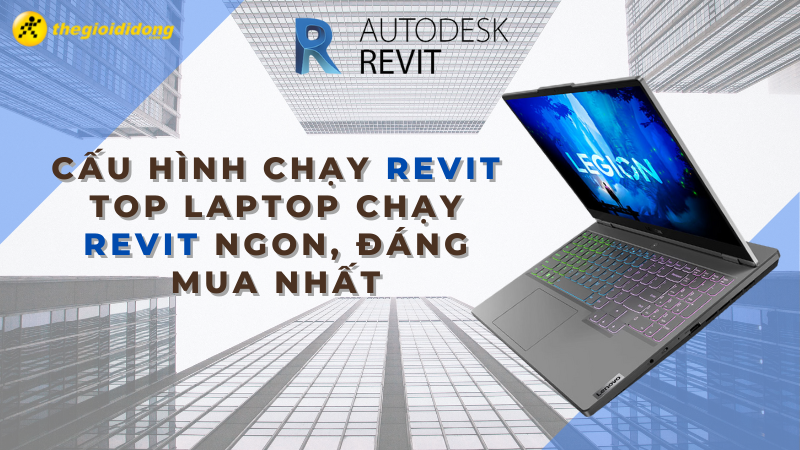 "Revit Cấu Hình": Khám Phá Yêu Cầu và Mẹo Chọn Máy Cho Người Dùng