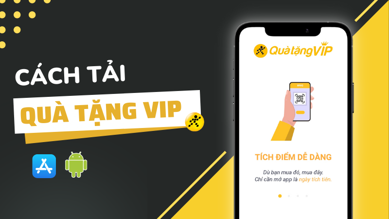 Hướng dẫn cách tải App Quà Tặng VIP (MWG Shop) trên Android và iPhone