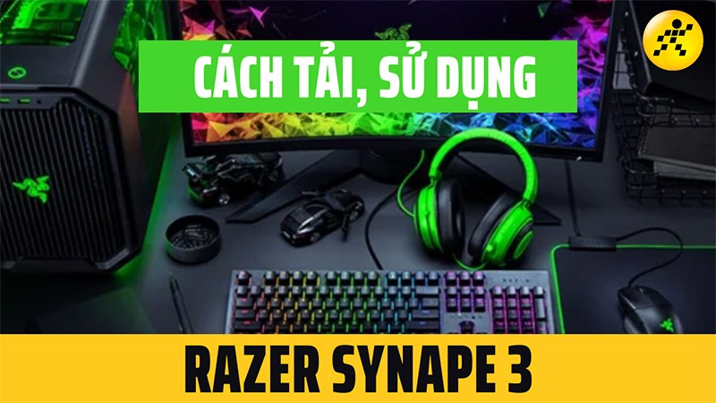 Cách tải, sử dụng Razer Synapse 3 tùy chỉnh thiết bị Razer - Chia Sẻ ...