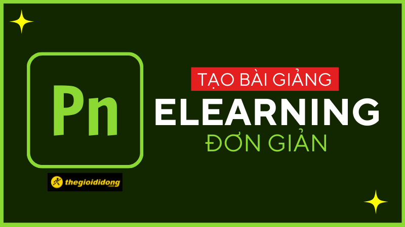 Cách tạo bài giảng Elearning bằng Adobe Presenter đơn giản