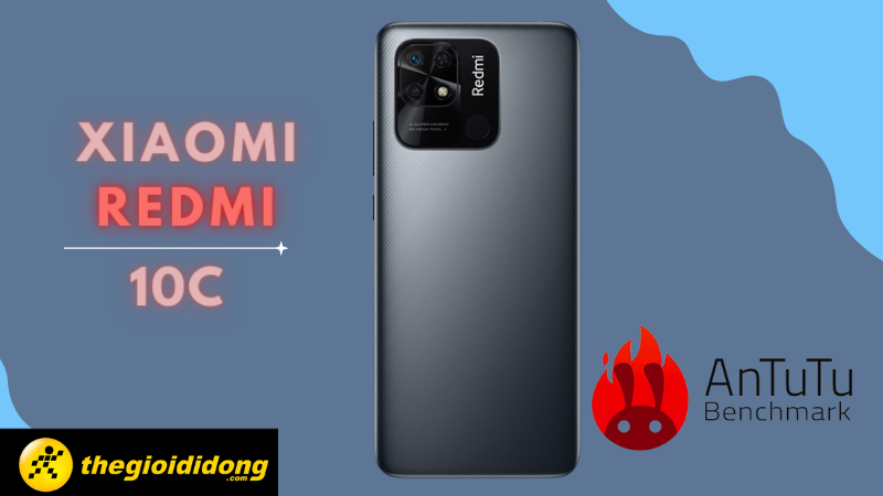 Bật mí điểm antutu Xiaomi Redmi 10C cao vượt trội trong phân khúc