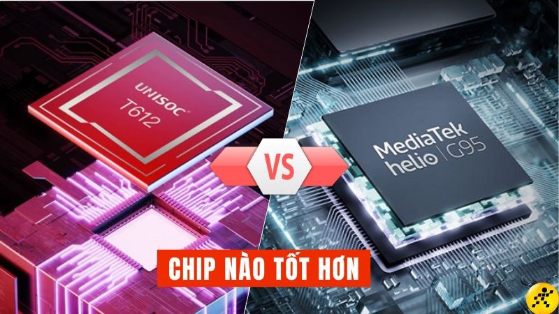 So sánh chip Tiger T612 vs Helio G95, Chip nhà “Helio” vượt mặt