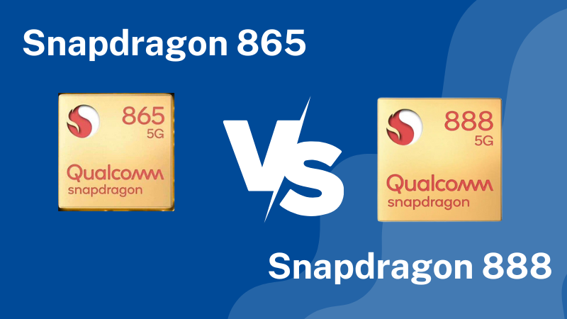 Snapdragon 865 và Snapdragon 888, cách biệt 1 năm liệu có lớn
