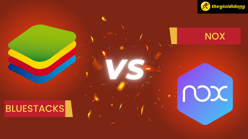 So sánh BlueStacks và Nox – Nên dùng phần mềm giả lập nào?