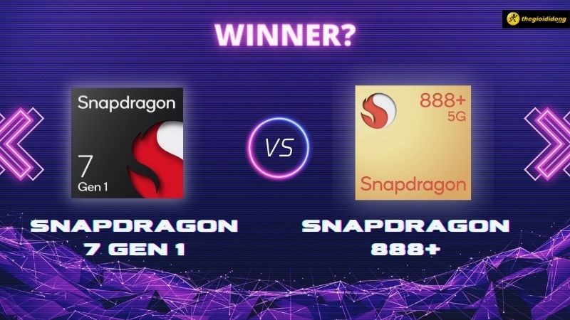 So sánh Snapdragon 7 Gen 1 vs Snapdragon 888 Plus, “đầu 8” bất bại