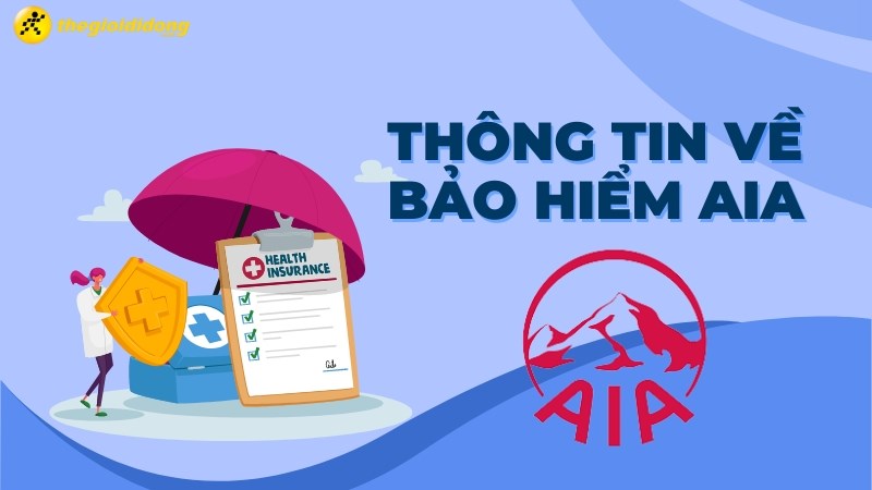 AIA là gì? Thông tin chi tiết về bảo hiểm AIA không thể bỏ qua