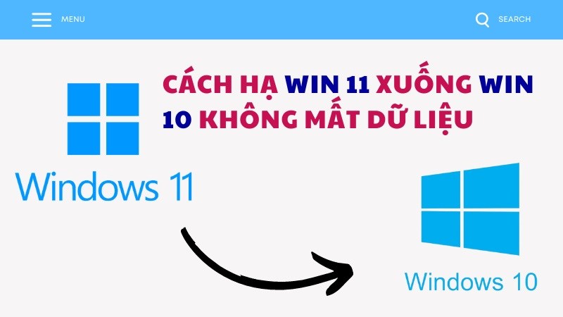 4 cách hạ win 11 xuống win 10 không mất dữ liệu