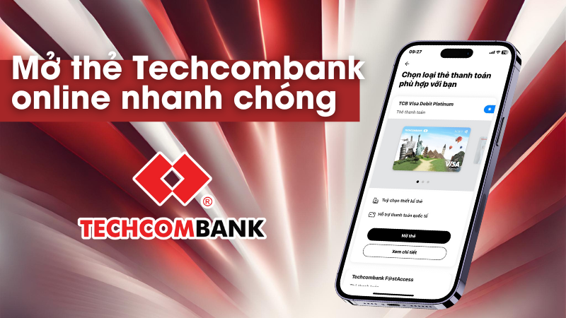 Cách làm thẻ Techcombank online tại nhà dễ dàng trong 3 phút