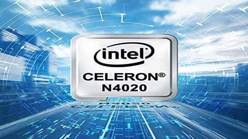 Intel Celeron N4020 - Bộ xử lý dành cho những người dùng laptop cơ bản