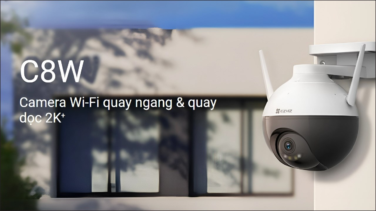 Cách sử dụng camera Ezviz C8W cực đơn giản mà ai cũng thực hiện được
