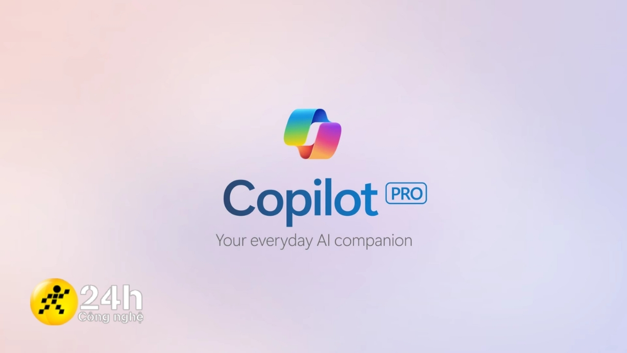 Microsoft ra mắt Copilot Pro, rất nhiều đặc quyền hấp dẫn
