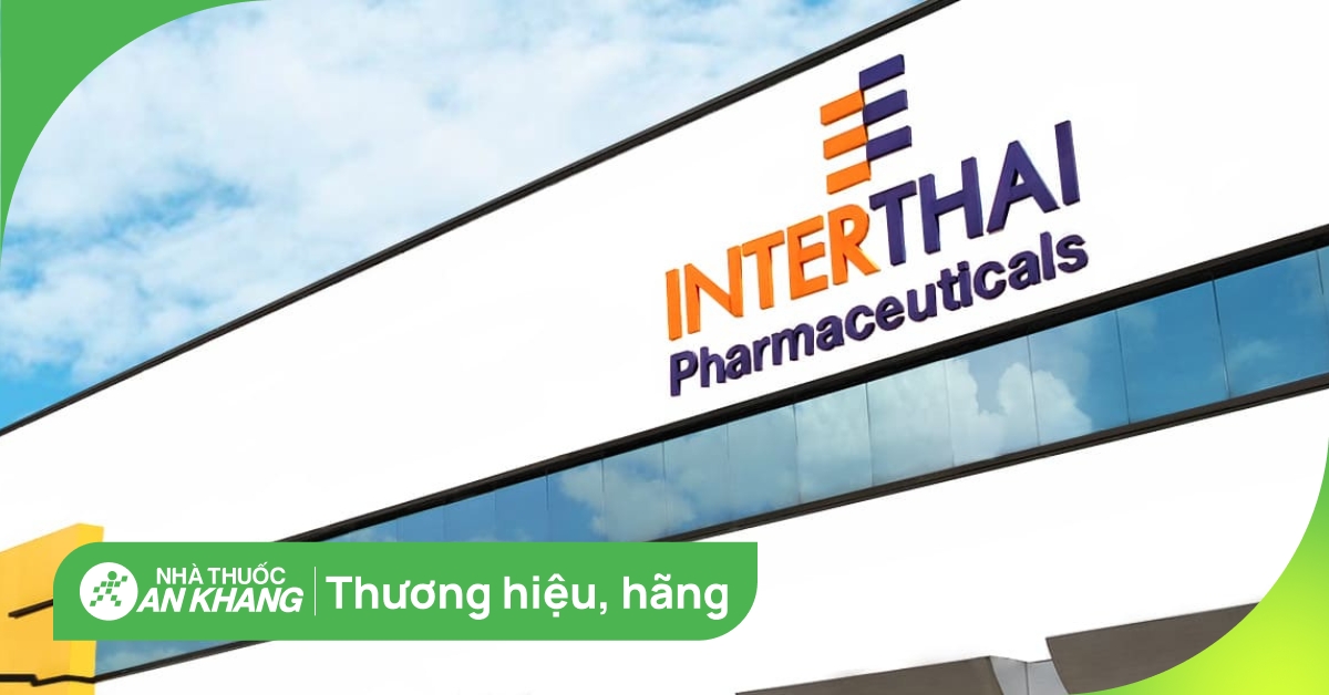 Interthai Pharmaceutical. của nước nào? Chất lượng có tốt không?