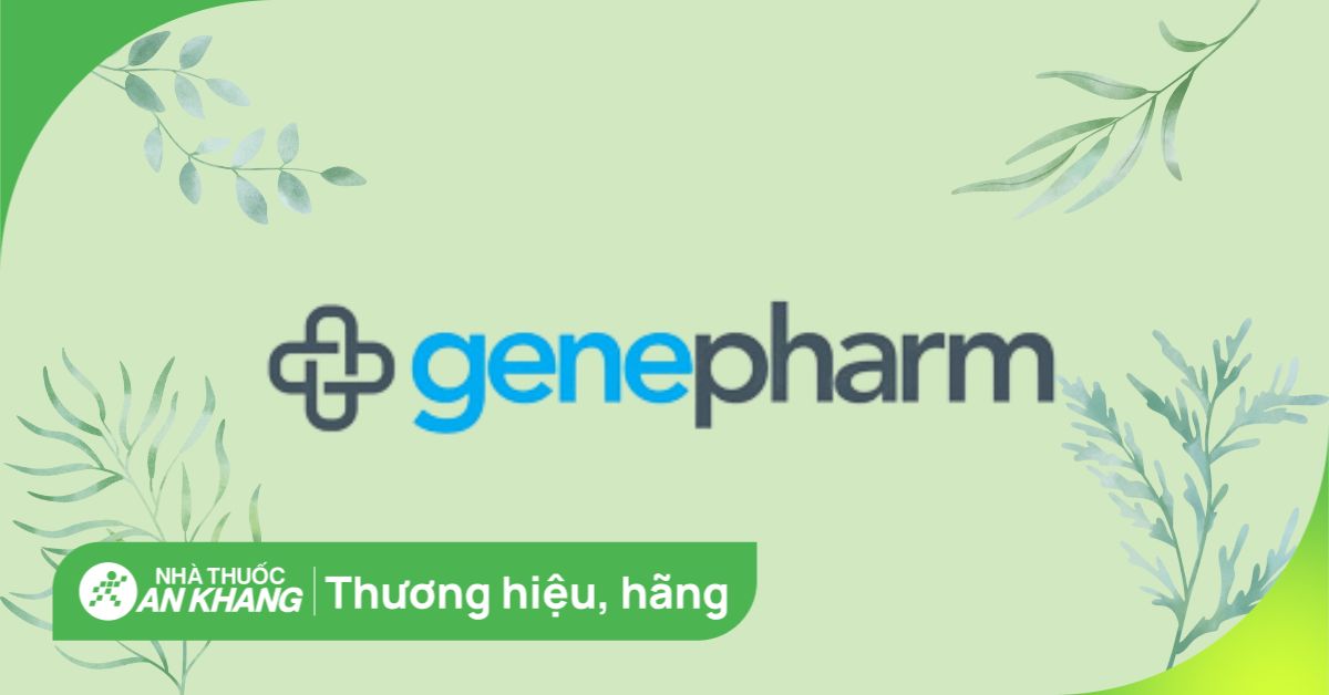 Thương hiệu Genepharm của nước nào? Có tốt không?