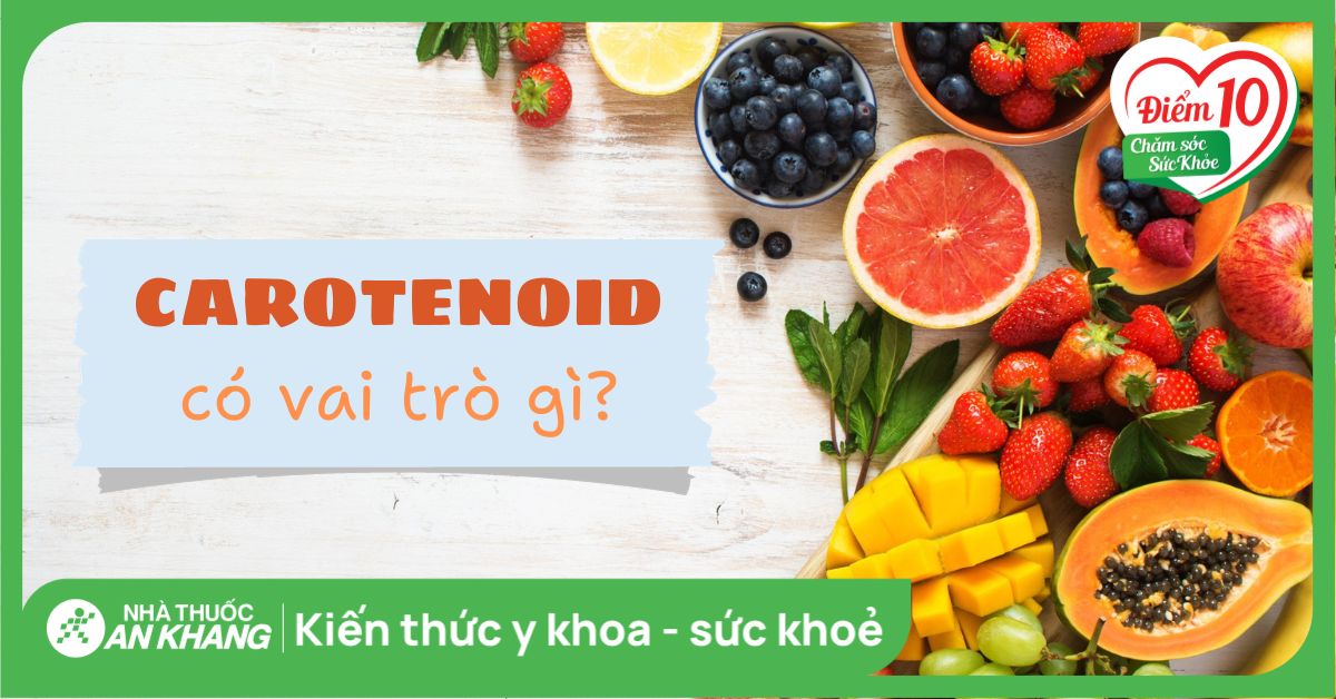 Carotenoid có trong thực phẩm nào? Top 18 thực phẩm giàu carotenoid