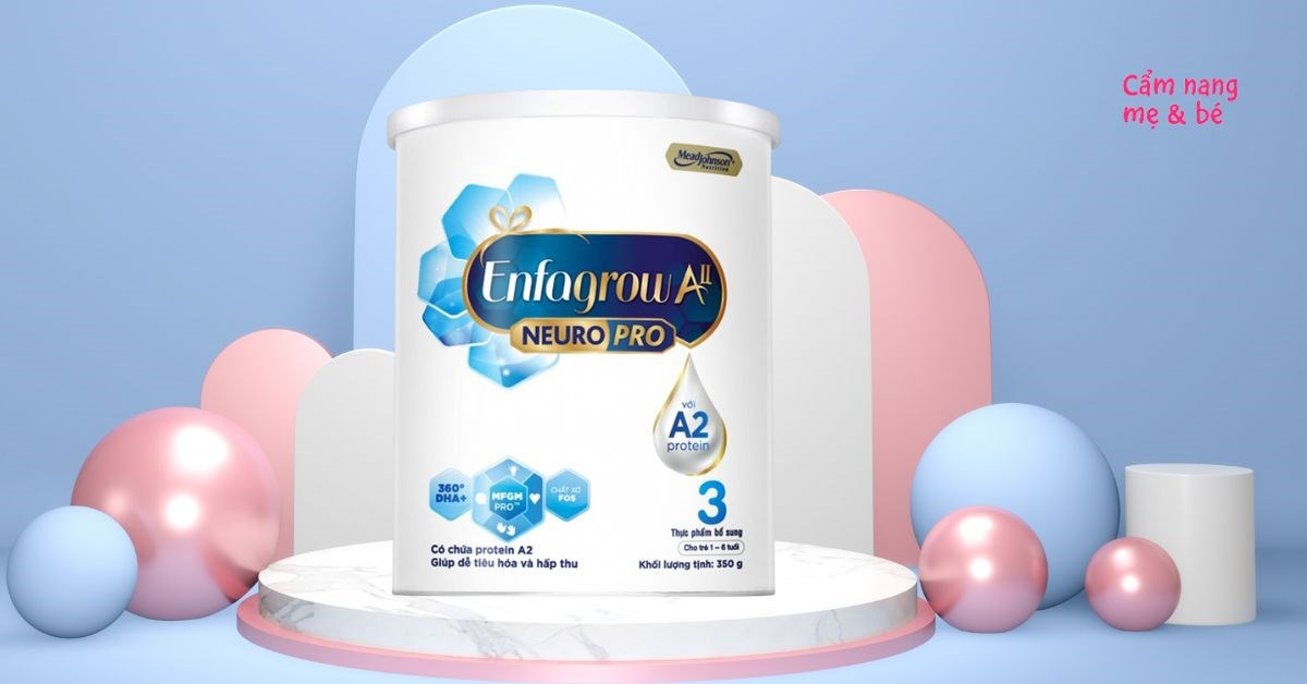 Review sữa Enfagrow A2 Neurogro có tốt cho bé không? Cách pha sữa đúng