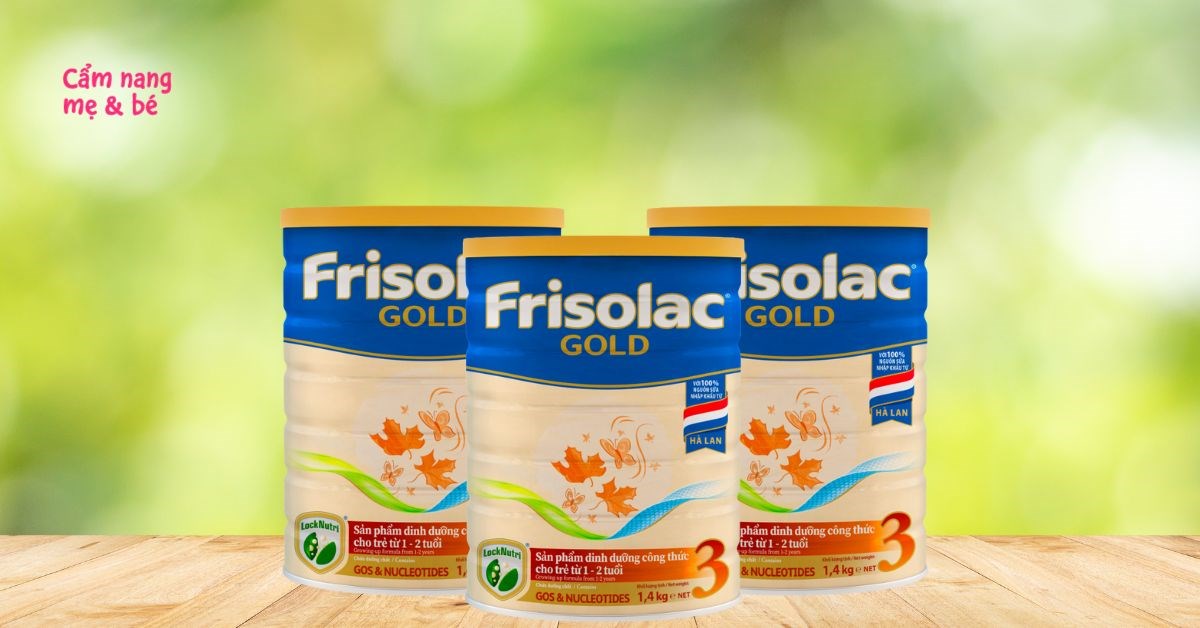 Sữa Frisolac Gold 3 có tăng cân không? Mẹ nên cho bé uống như thế nào?