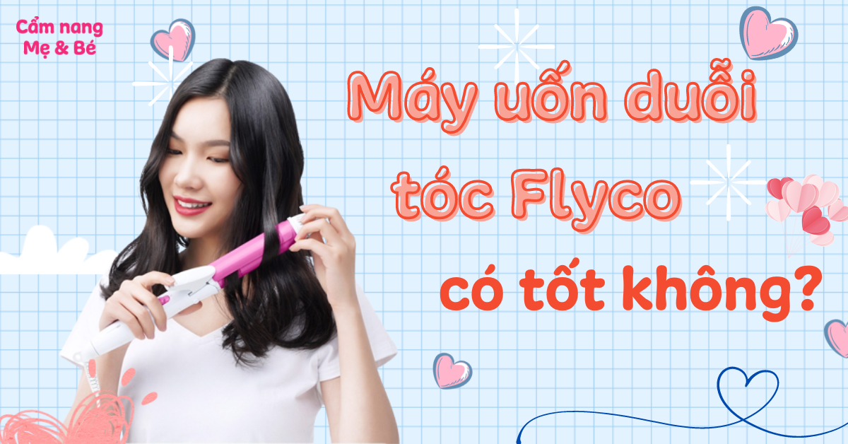 Máy làm tóc uốn duỗi Flyco có hiệu quả không? Giá bao nhiêu?