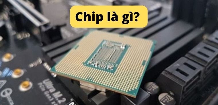 Định nghĩa con chip là gì và những ứng dụng trong công nghệ thông tin
