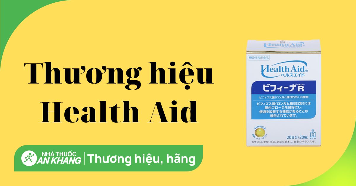 Thương hiệu Health Aid của nước nào? Có tốt không? Các dòng sản phẩm