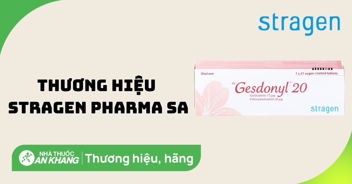 Thương hiệu Stragen Pharma SA của nước nào? Có tốt không?