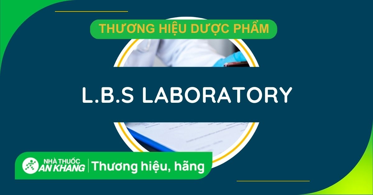 Thương hiệu L.B.S Laboratory của nước nào? Có tốt không?