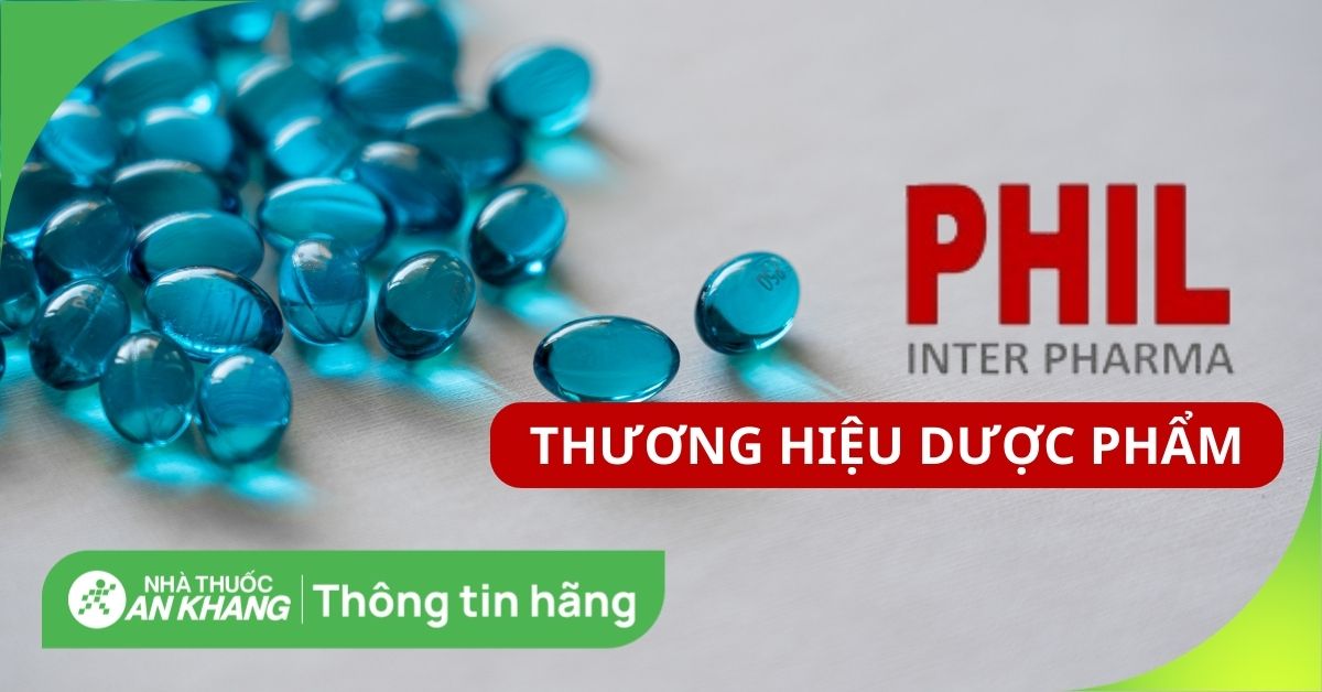 Thương hiệu Công Ty TNHH Phil Inter Pharma của nước nào? Có tốt không?