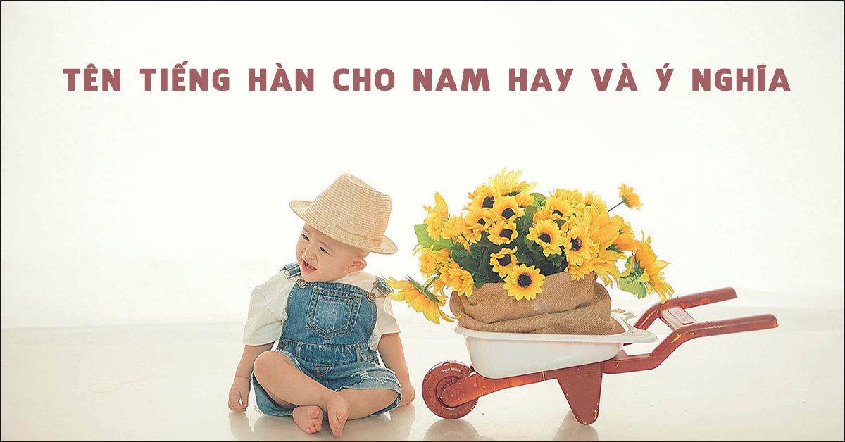 Tổng hợp cách đặt tên cho con trai, con gái hay và ý nghĩa nhất 2025