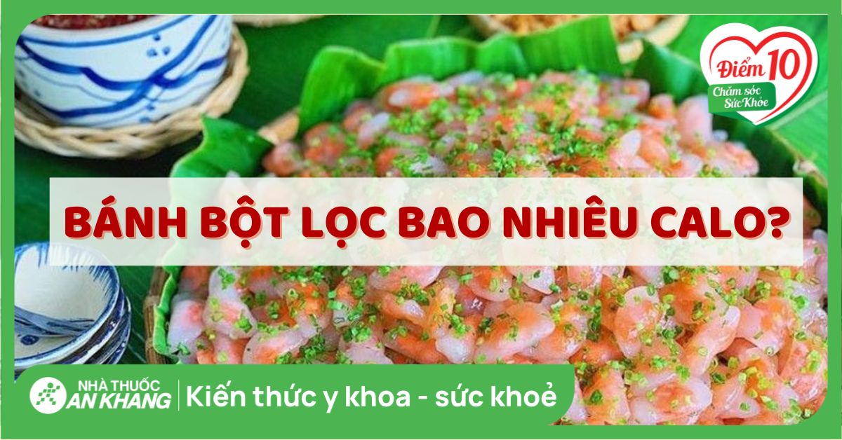 Bánh bột lọc bao nhiêu calo? Ăn bánh bột lọc có béo không?