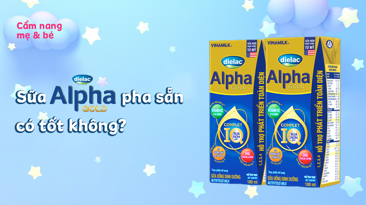 Top 12 sữa bột pha sẵn cho bé 1 tuổi tốt và được ưa chuộng mẹ nên biết