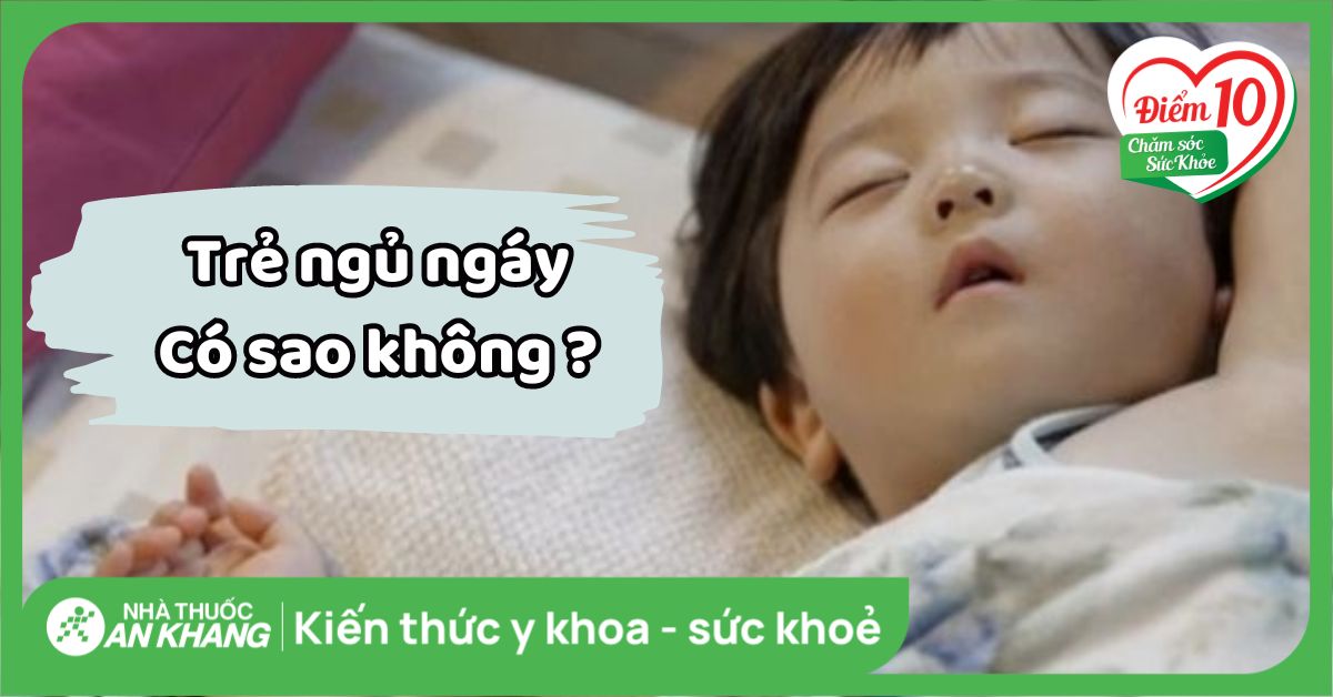 Trẻ ngủ ngáy có sao không? 9 nguyên nhân cảnh báo mà ba mẹ cần lưu ý