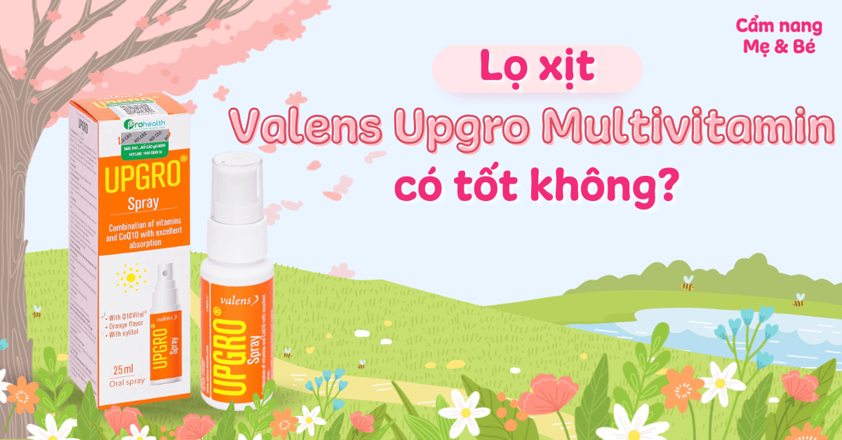 Lọ xịt Valens Upgro Multivitamin có tốt không? Dùng cho bé mấy tháng