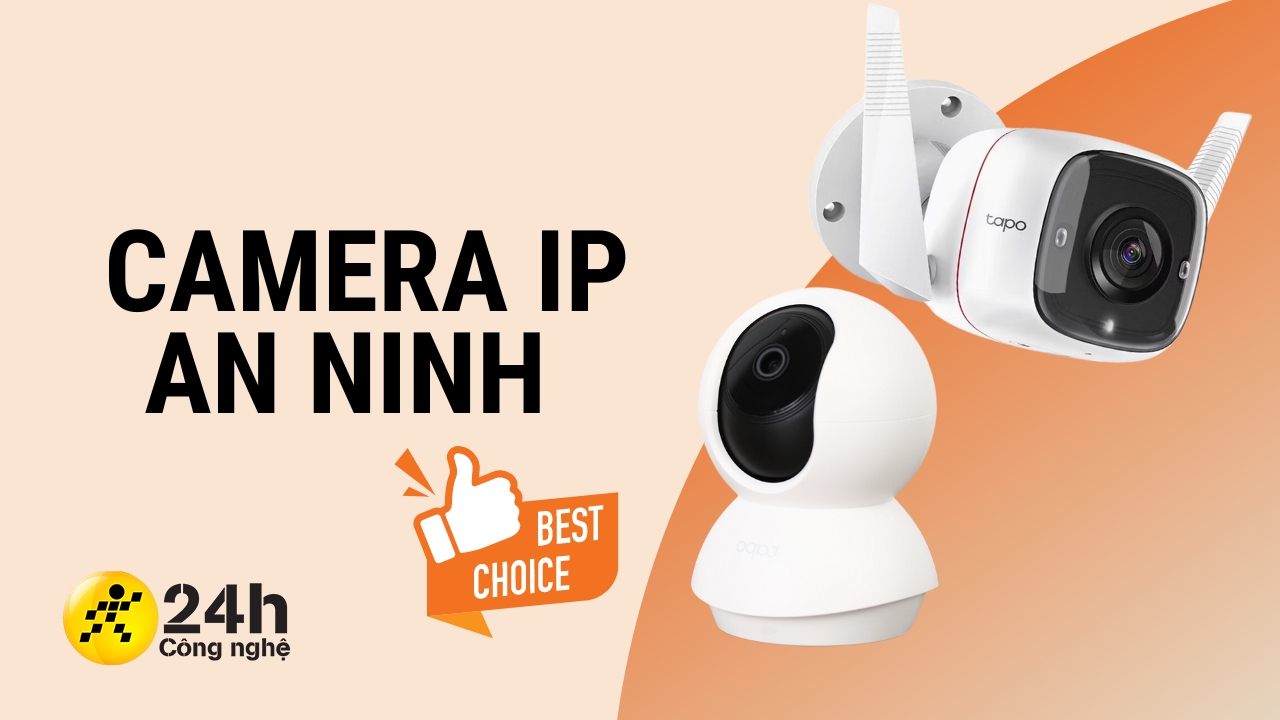 TOP 5 camera TP-Link đáng mua tại TGDĐ, chỉ từ 590K là có thể sở hữu