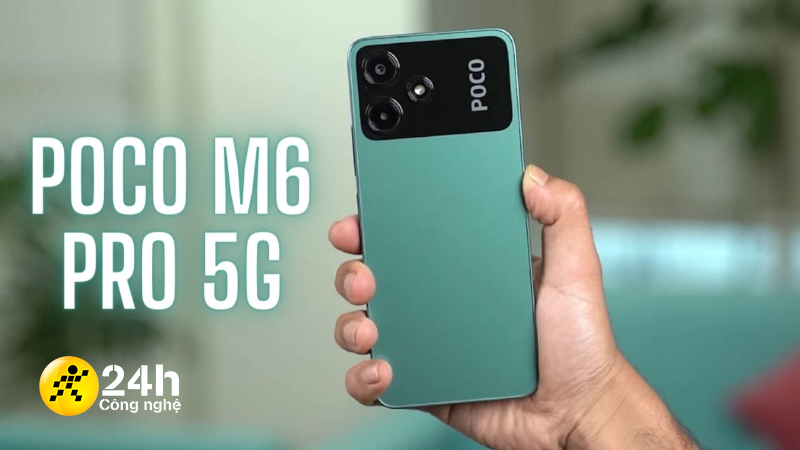 Đánh giá POCO M6 Pro 5G: Thiết kế trẻ trung, hiệu năng tốt, pin lớn