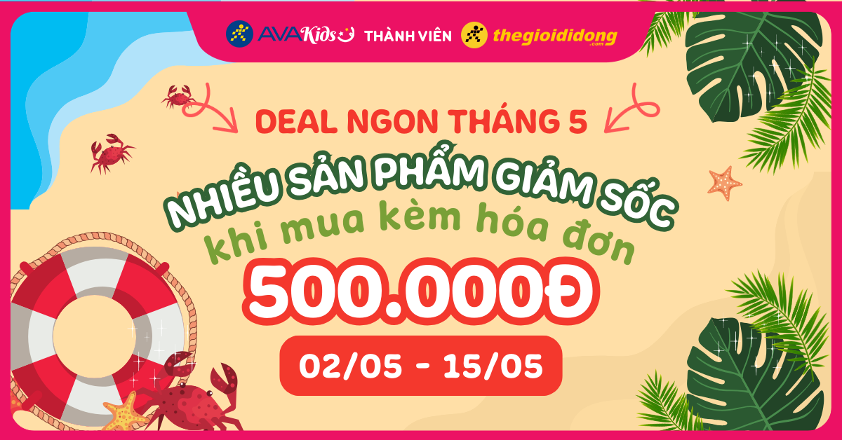 (02/05 - 15/05) Sản phẩm giảm sốc khi mua kèm hóa đơn từ 500.000đ