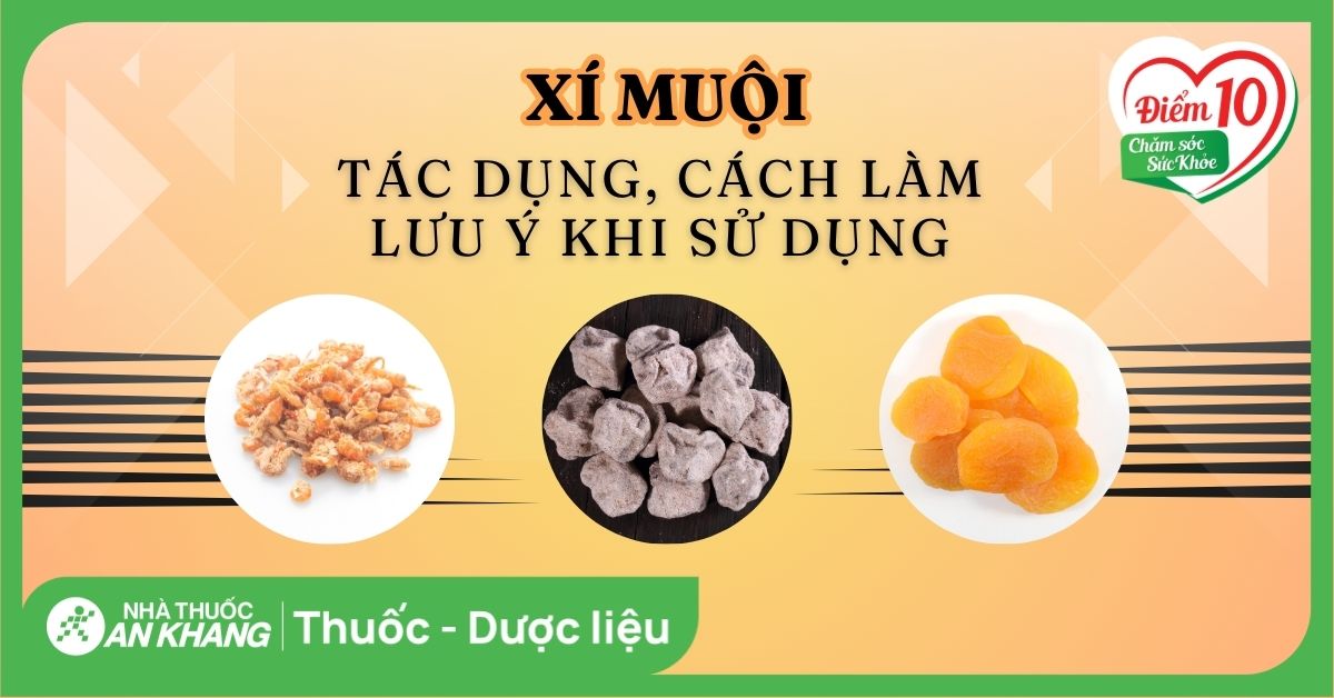 Xí muội: Tác dụng, cách làm và lưu ý khi sử dụng